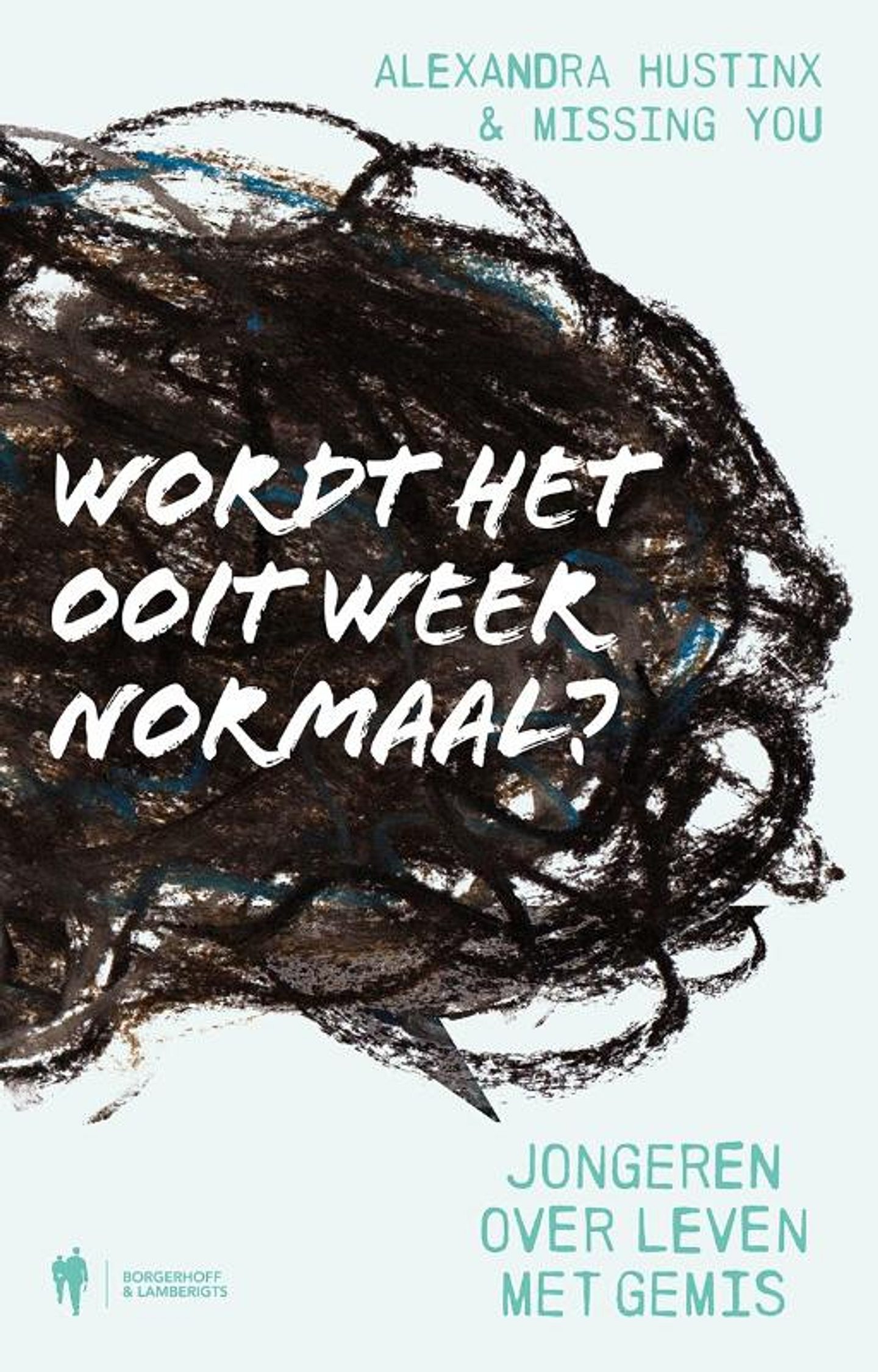 Borgerhoff & Lamberigts | Wordt het ooit weer normaal?