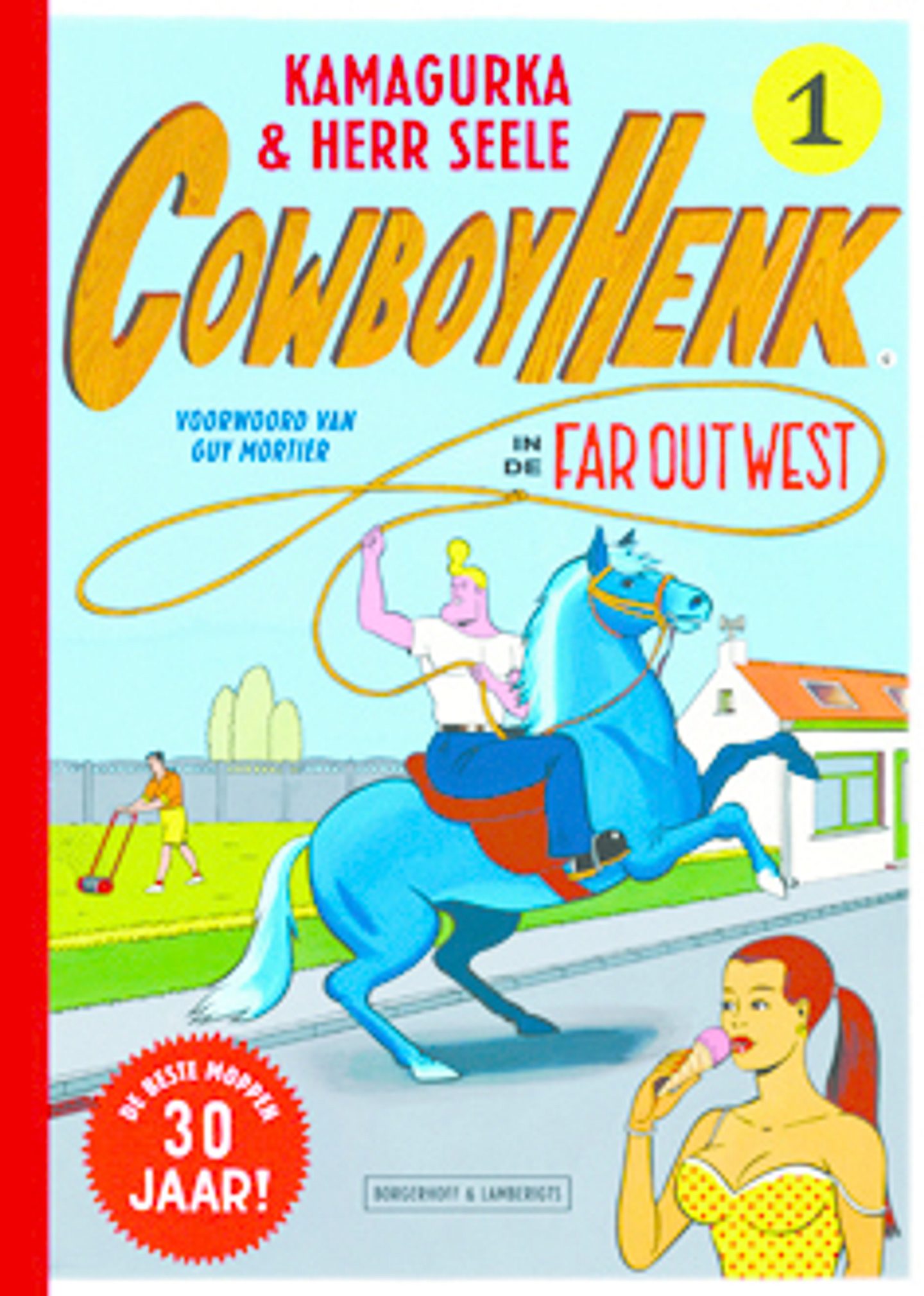 Borgerhoff & Lamberigts | Cowboy Henk in de far out west